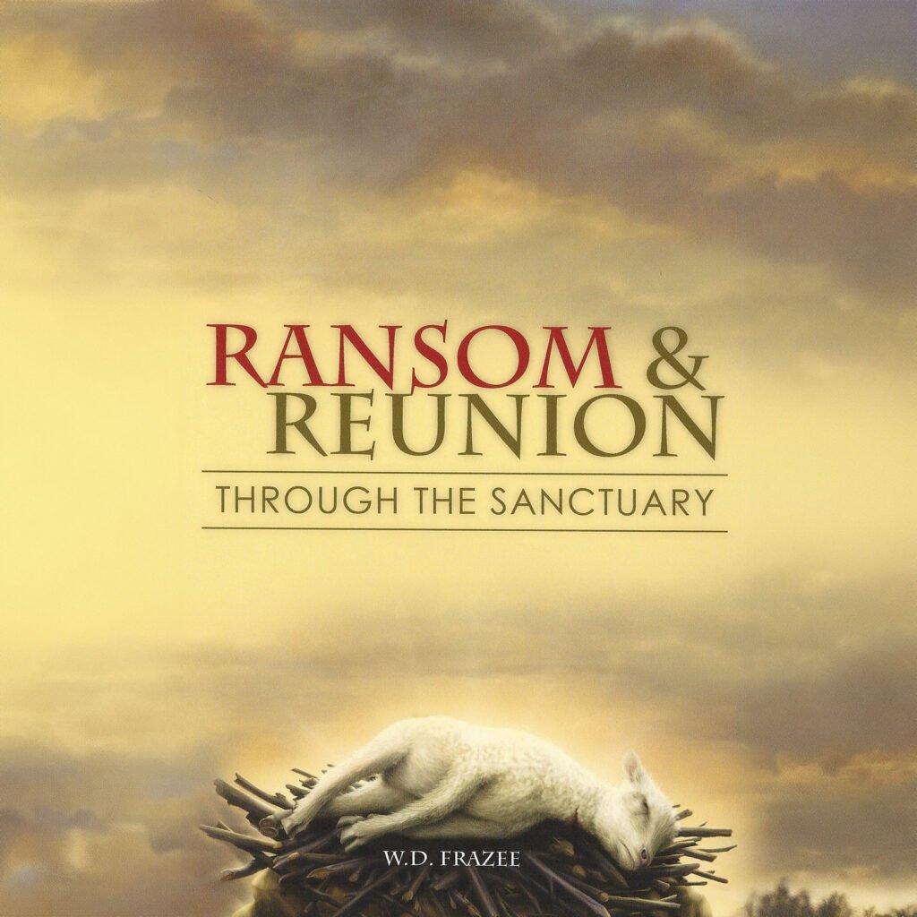 Ransom & Reunion - Through the Sanctuary - W.D. Frazee Sermons